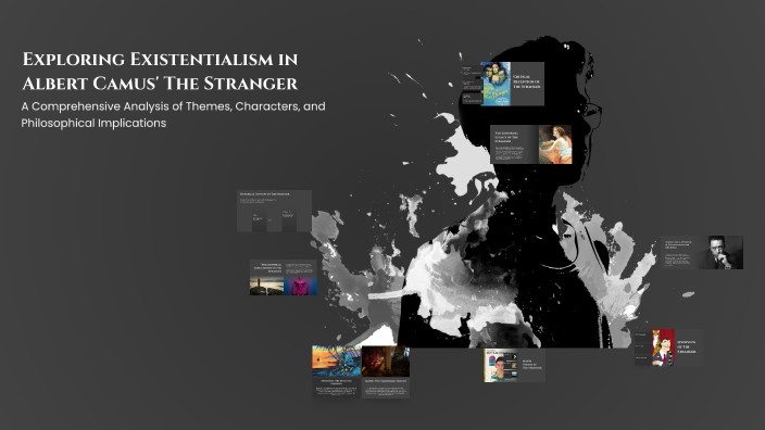 Exploring Existentialism in Albert Camus' The Stranger by Mila on Prezi