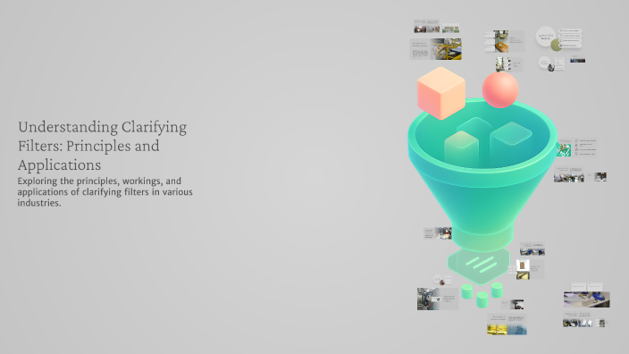 Understanding Clarifying Filters: Principles and Applications by Jaymin ...