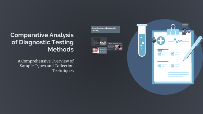 Comparative Analysis of Diagnostic Testing Methods by ganesh LSH on Prezi