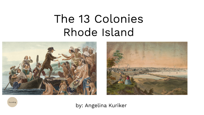 The 13 Colonies-Rhode Island by Angelina Kuriker on Prezi