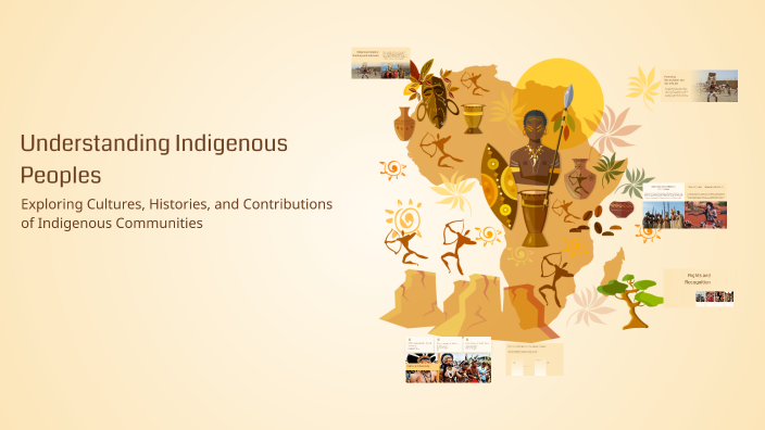 Understanding Indigenous Peoples by ce9010shim ce9010shim on Prezi