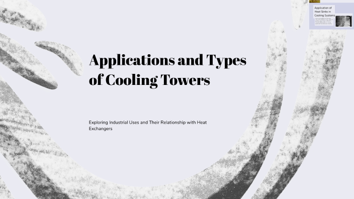 Applications and Types of Cooling Towers by Chrystel Smith on Prezi