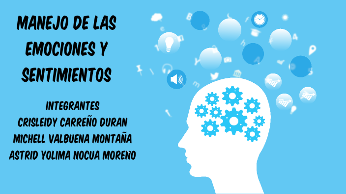 MANEJO DE EMOCIONES Y SENTIMIENTOS by ASTRID NOCUA on Prezi
