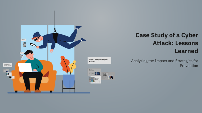 Case Study of a Cyber Attack: Lessons Learned by Sujal Bhosale on Prezi