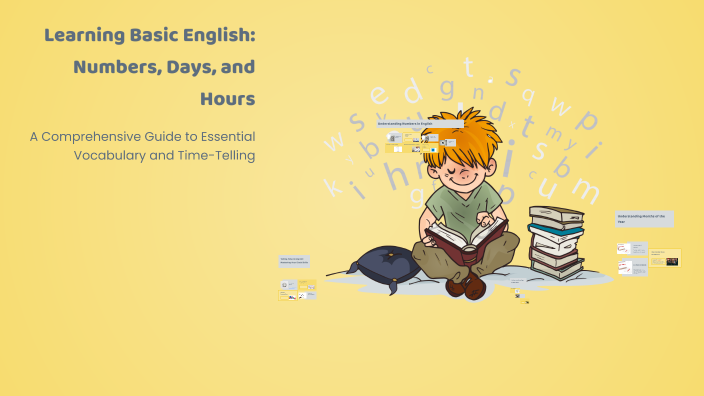 Learning Basic English: Numbers, Days, and Hours by Jaime Veliz on Prezi