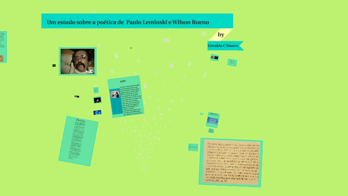 A poesia de Paulo Leminsky e by Geraldo Célio Soares on Prezi