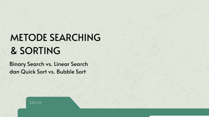 METODE SEARCHING & SORTING by Zain Mahdya on Prezi