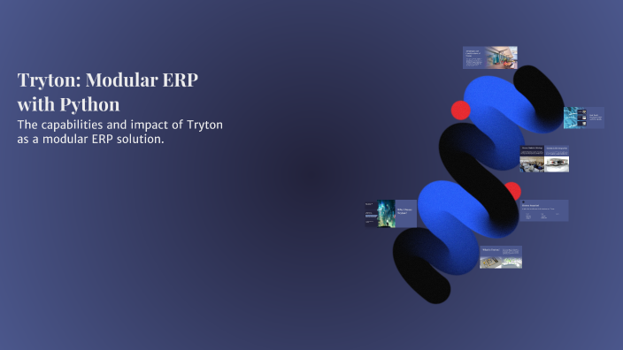 Tryton: Modular ERP Magic with Python by Soterios G on Prezi