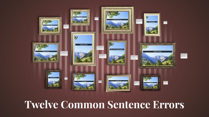 Twelve Common Sentence Errors by Rod Williams on Prezi