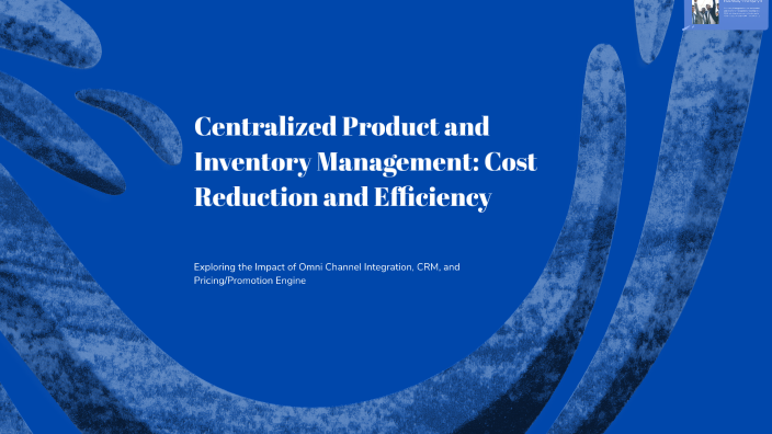 Centralized Product and Inventory Management: Cost Reduction and ...