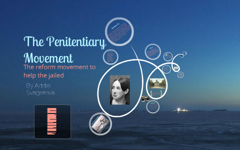 Penitentiary Movement by Addie Svagerova on Prezi