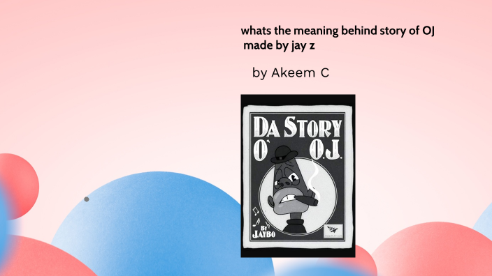 Whats The Meaning Behind Story Of Oj By Jayz By Akeem Collier whats-the-meaning-behind-story-of-oj-by-jayz-by-akeem-collier