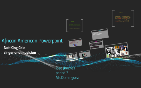 African American Powerpoint by jose jimenez on Prezi