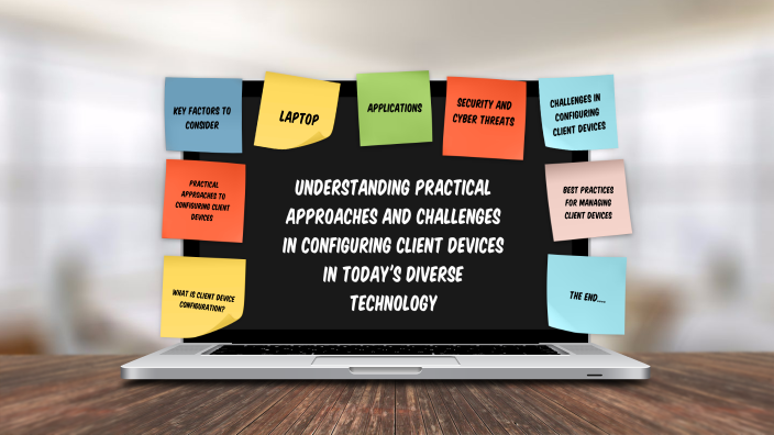 UNDERSTANDING PRACTICAL APPROACHES AND CHALLENGES IN CONFIGURING CLIENT ...
