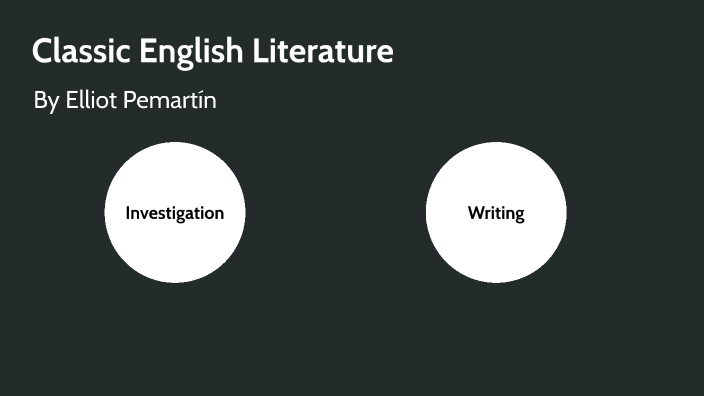 Classic English Literature by ALVARO PEMARTIN on Prezi