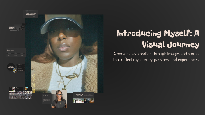 Introducing Myself: A Visual Journey by kristin hardiman on Prezi