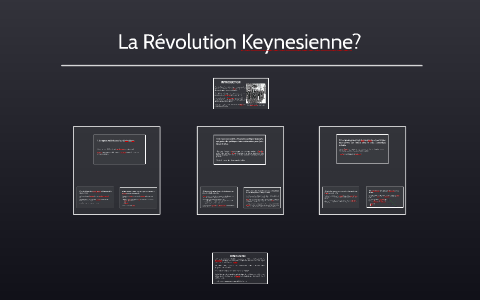 La Révolution Keynésienne ? by Santi Aguilera on Prezi