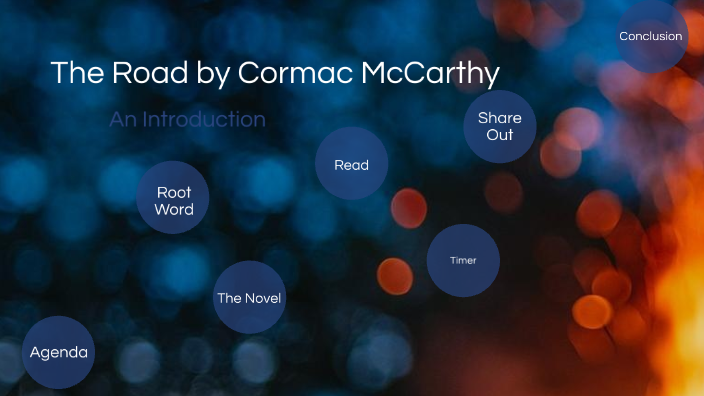 The Road by Cormac McCarthy by Sarah Garaux on Prezi