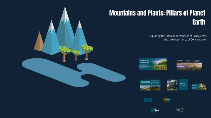 Mountains and Plants: Pillars of Planet Earth by mhj hc on Prezi