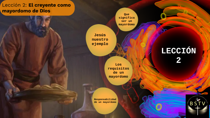 Lección 2 El Creyente Como Mayordomo De Dios By Israel De Galicia On Prezi