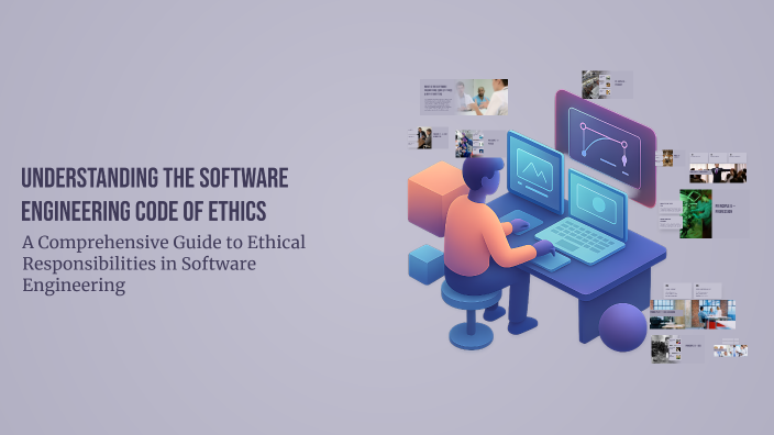 Understanding the Software Engineering Code of Ethics by taba noor on Prezi
