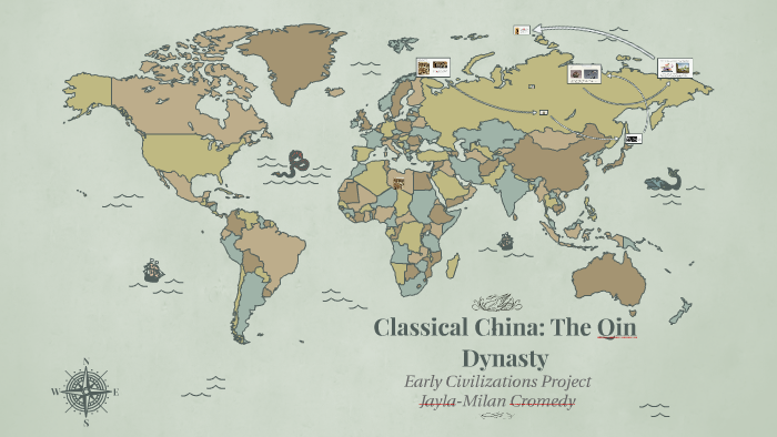 Classical China: The Qin Dynasty by Jayla-Milan Cromedy on Prezi