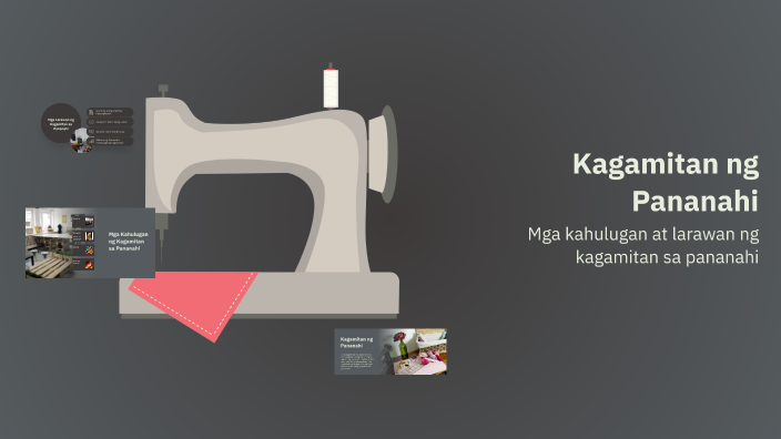 Kagamitan ng Pananahi by Dorine Valmonte on Prezi