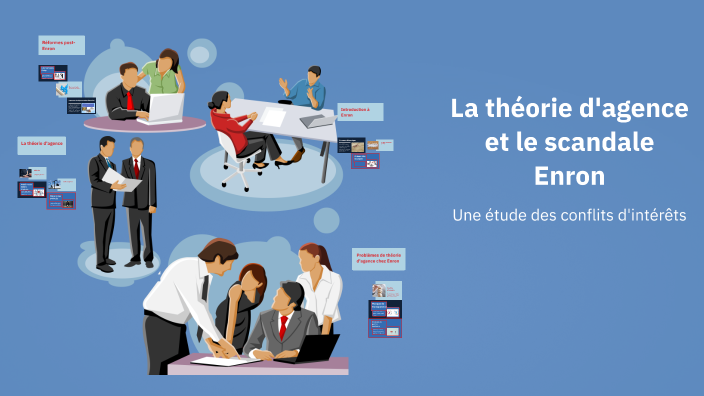 La théorie d'agence et le scandale Enron by absi العبسي on Prezi