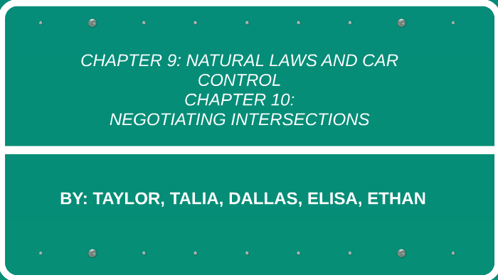 CHAPTER 9: NATURAL LAWS AND CAR CONTROL by Taylor Justice on Prezi