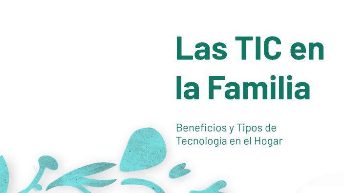 Las TIC en la Familia by andrey solano on Prezi
