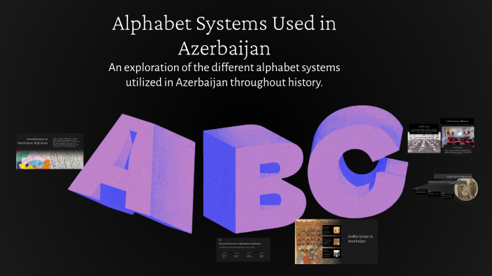 Alphabet Systems Used in Azerbaijan by Baran Unlu on Prezi