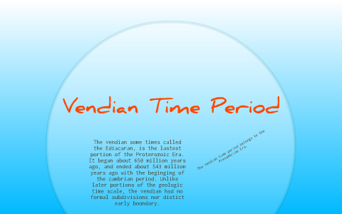 Vendian Time Period by Jacqui Defreitas on Prezi