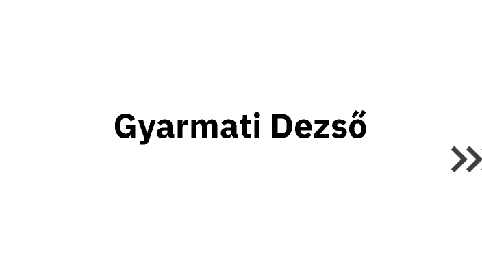 gyarmati dezső by fülessy boglárka on Prezi