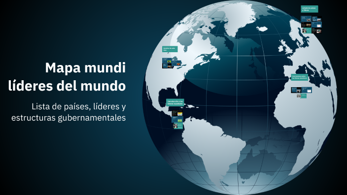 Mapa mundi líderes del mundo by Isabella Garcia negrete on Prezi