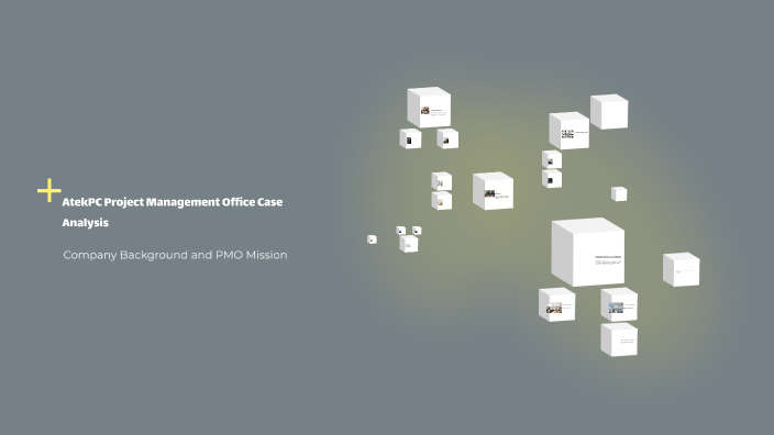 AtekPC Project Management Office Case Analysis by Praveena A Prem on Prezi