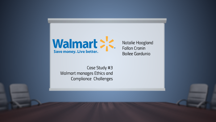 Walmart manages Ethics and Compliance Challenges by Bailee Gardunio on ...