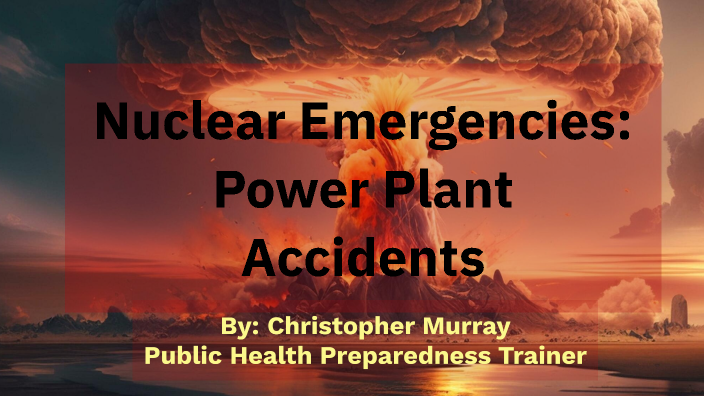 Nuclear Emergency Power Plant by Christopher Murray on Prezi