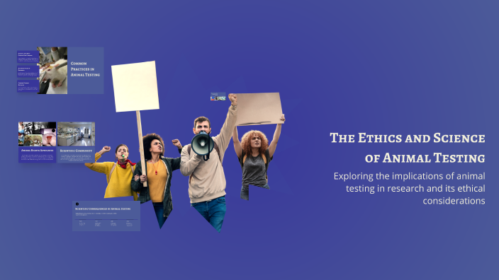 The Ethics and Science of Animal Testing by Rosalina Winney on Prezi
