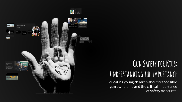 Gun Safety for Kids: Understanding the Importance by Kiley Nicholson on Prezi