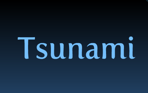 Tsunami in action by Chunbrea' Rome on Prezi