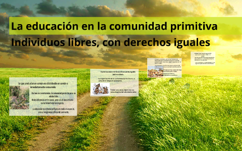 La educación en la comunidad primitiva by tania obispo on Prezi