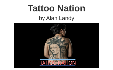 Tattoo Nation by Alan Landy on Prezi