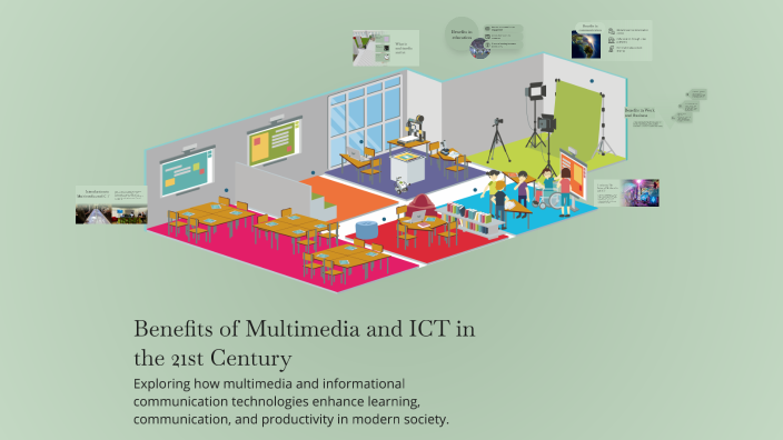 Benefits of Multimedia and ICT in the 21st Century by Johanne Nazareno ...