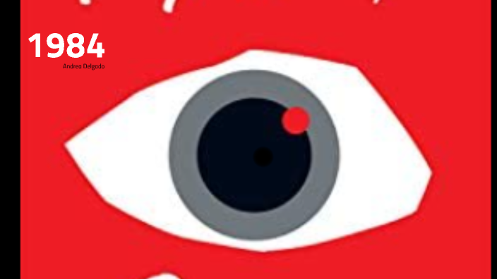 1984 Unit Project by Andrea Delgado on Prezi