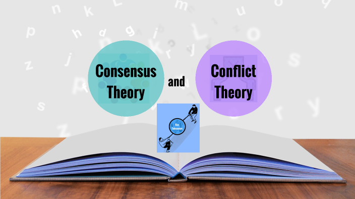 Consensus and Conflict Theories by Nisey Santos on Prezi