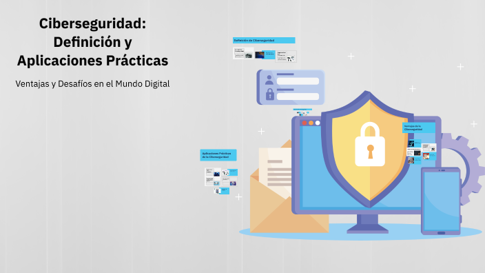 Ciberseguridad: Definición y Aplicaciones Prácticas by Dani gil on Prezi