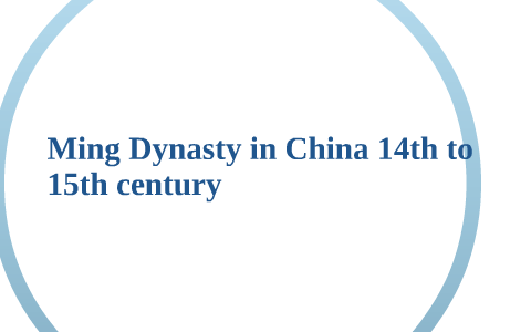 Ming Dynasty Outline by William Malouf on Prezi
