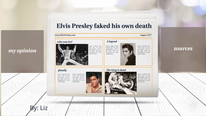 Elvis Presley faked his own death by LIZANIA PONCE on Prezi
