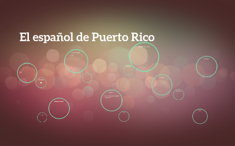 Puerto Rican Dialects by on Prezi