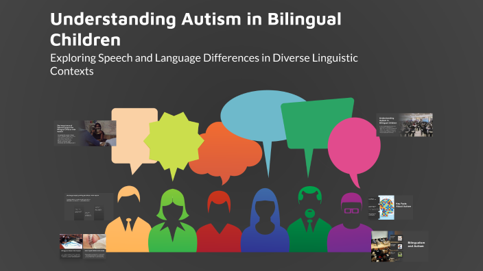 Understanding Autism in Bilingual Children by Edie E M on Prezi